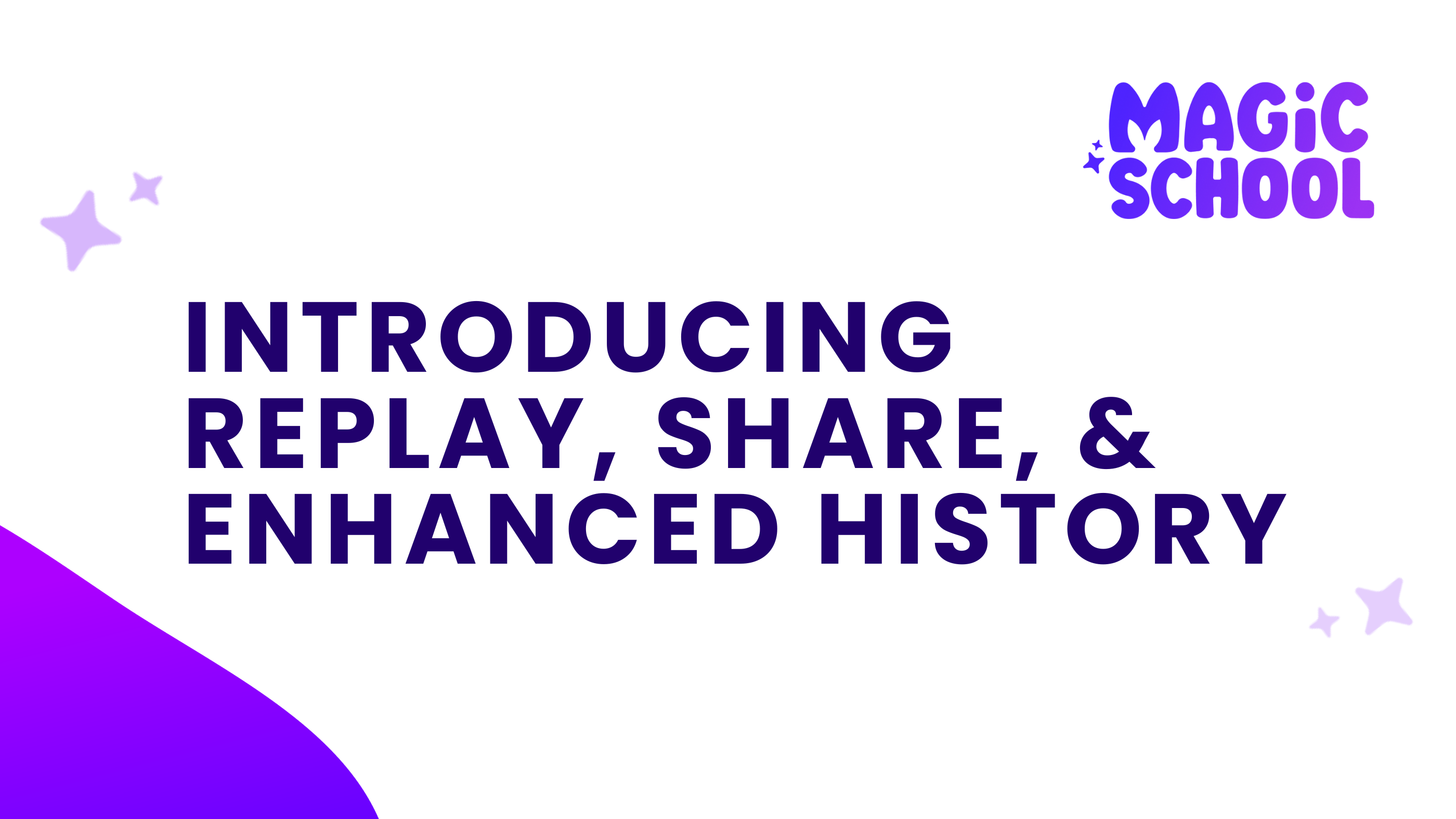 New on MagicSchool: Replay, Share, and Enhanced History